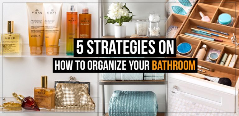 5 Easy Strategies on How to Organize Your Bathroom